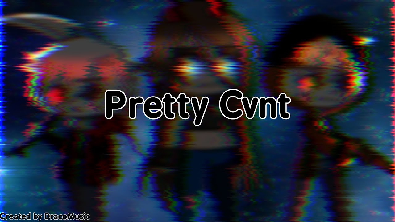 Pretty Cvnt ~ Dragontale - YouTube