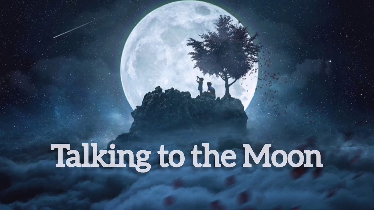 Talking To The Moon