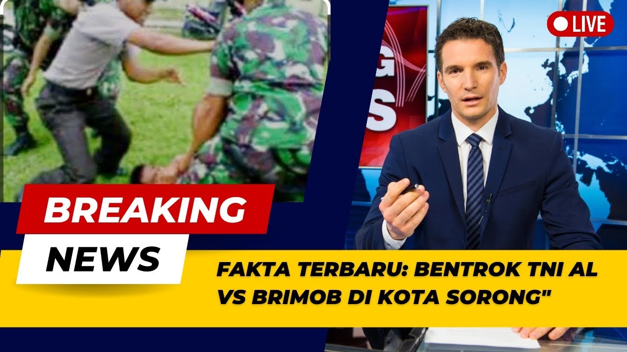 Fakta Terbaru: Bentrok TNI AL vs Brimob di Kota Sorong" - YouTube