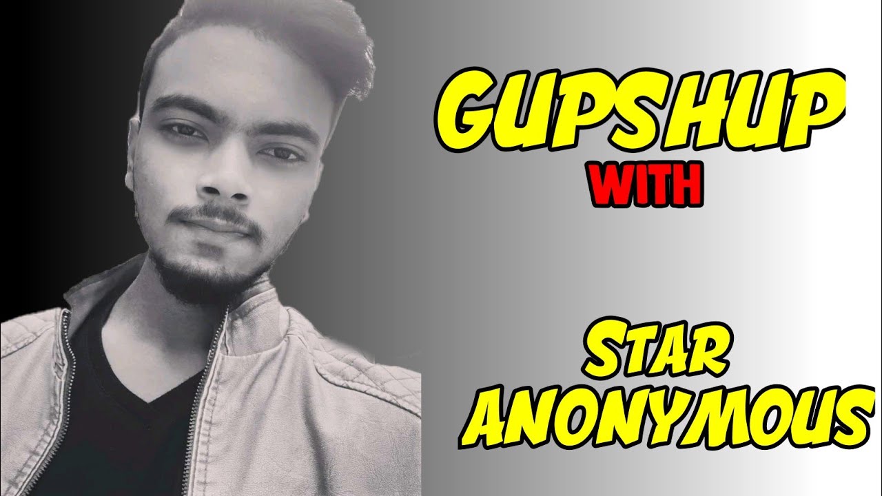 Gupshup With Star ANONYMOUS ️ - YouTube