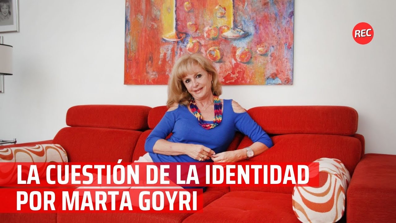 La cuestión de la identidad, por Marta Goyri - YouTube