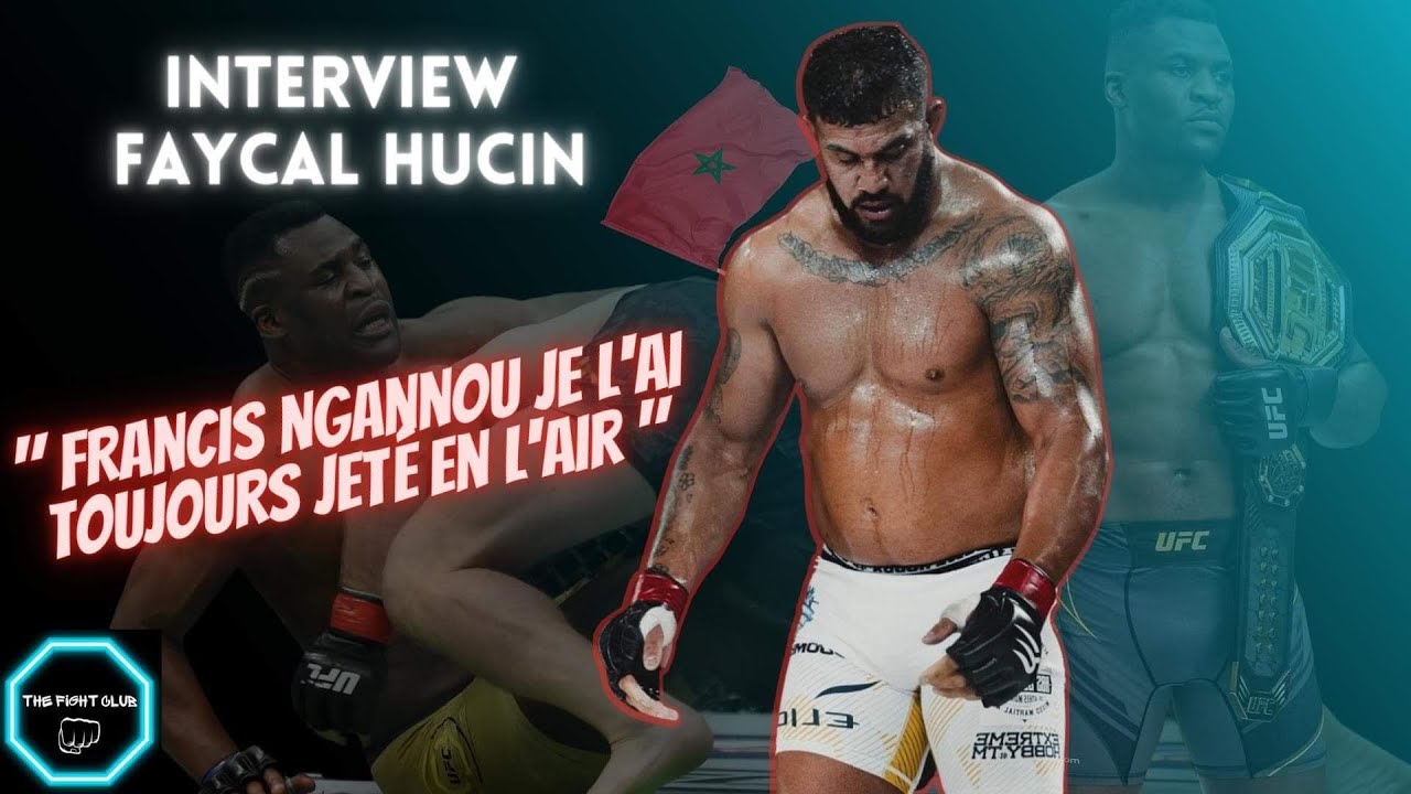 Interview Faycal HUCIN-" Francis NGANNOU je l’ai toujours jeté en l’air ...