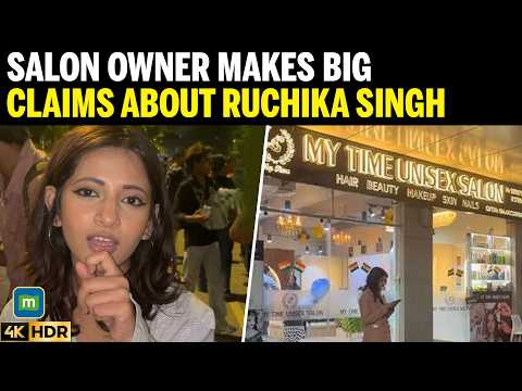 RUCHIKA SINGH EXPOSED? SALON Owner Breaks Silence, Reveals Aadhaar Dispute | Breaking News