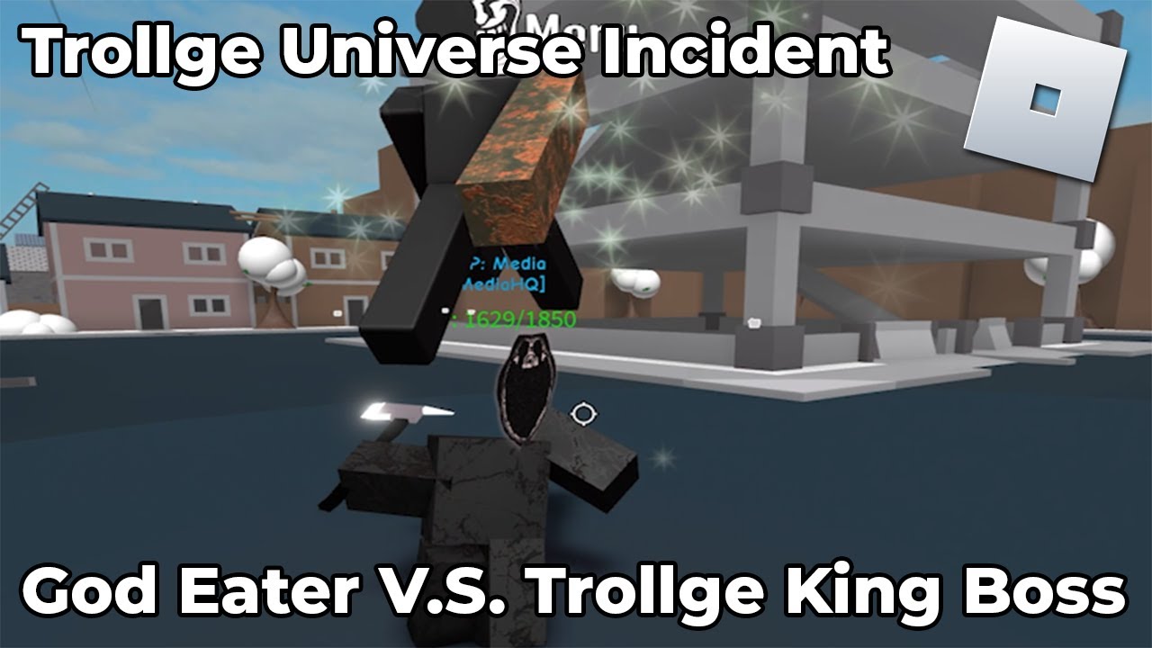 ROBLOX Trollge Universe Incident - God Eater V.S. Trollge King Boss ...