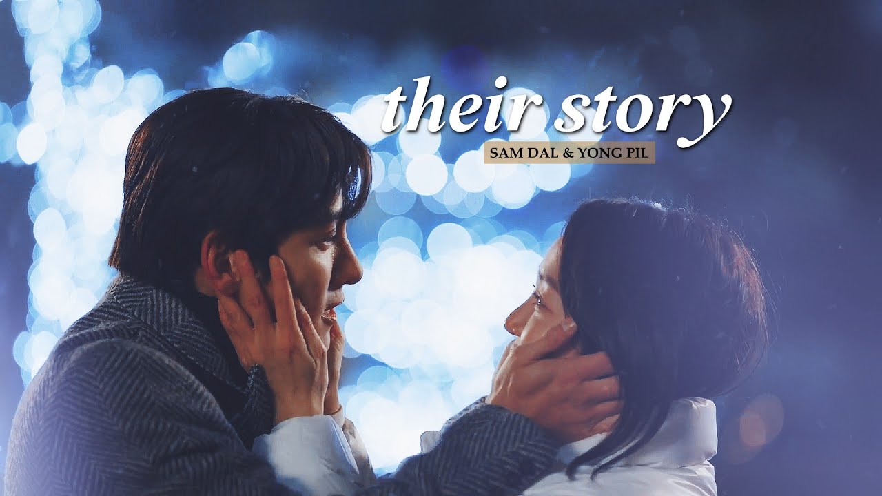 Sam Dal & Yong Pil › 𝐓𝐡𝐞𝐢𝐫 𝐒𝐭𝐨𝐫𝐲 [Welcome To Samdalri 1x16] MV - YouTube