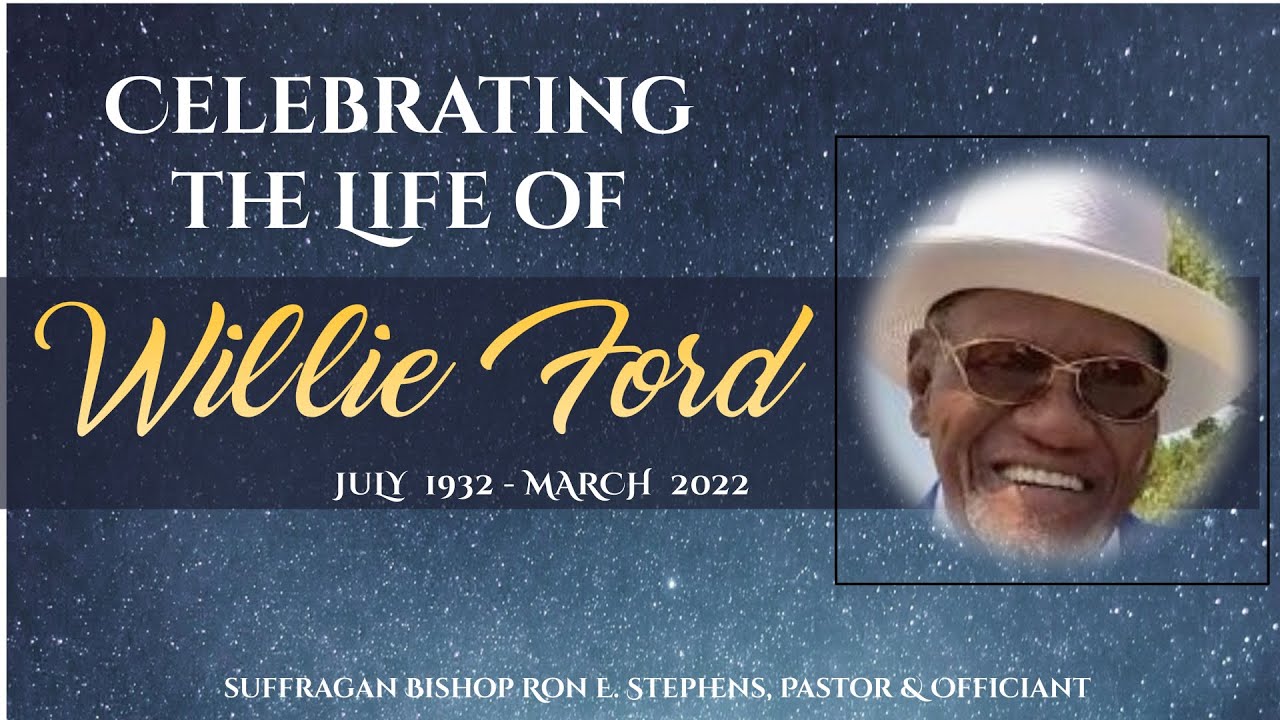 A Celebration of Life for Mr. Willie Ford - YouTube