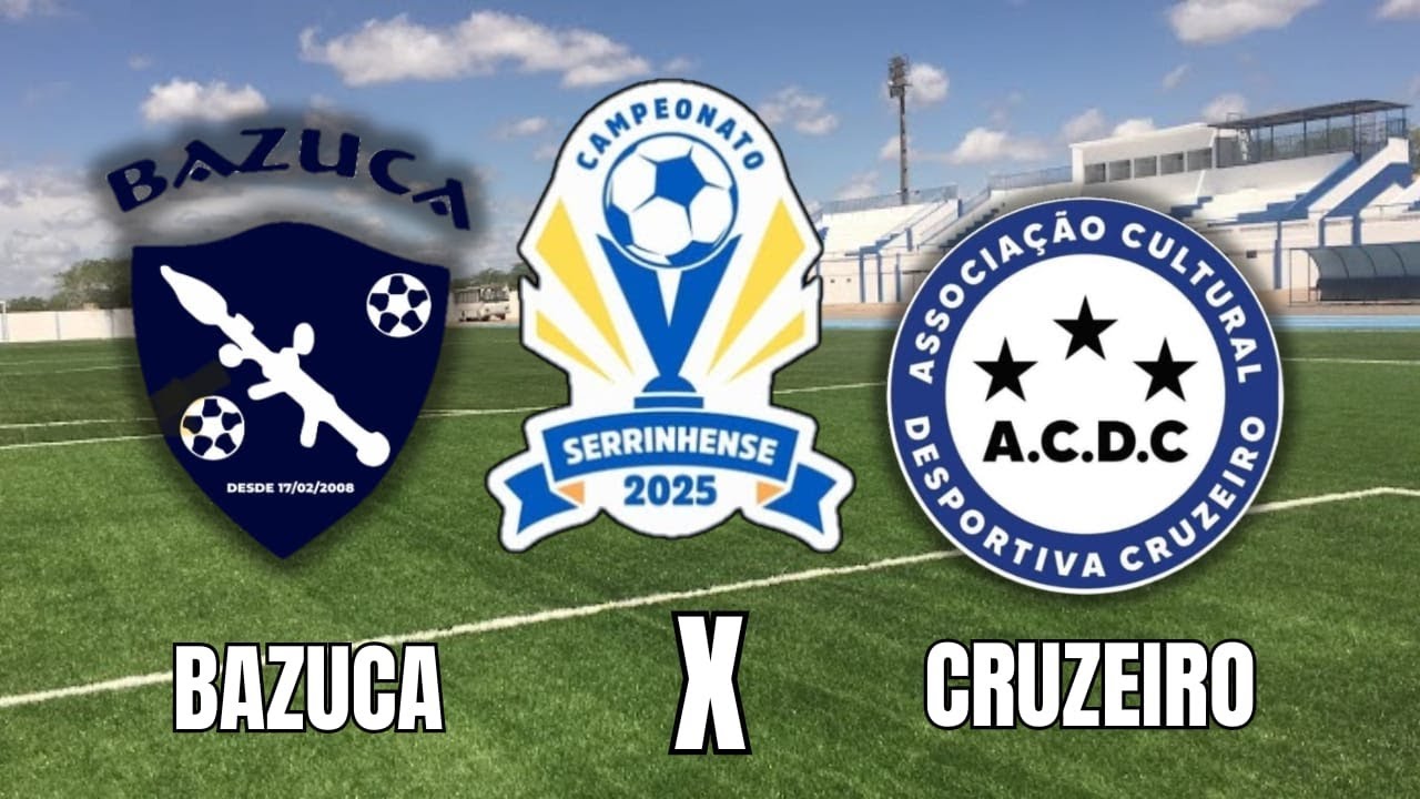 CAMPEONATO SERRINHENSE 2025 - BAZUCA X CRUZEIRO - YouTube