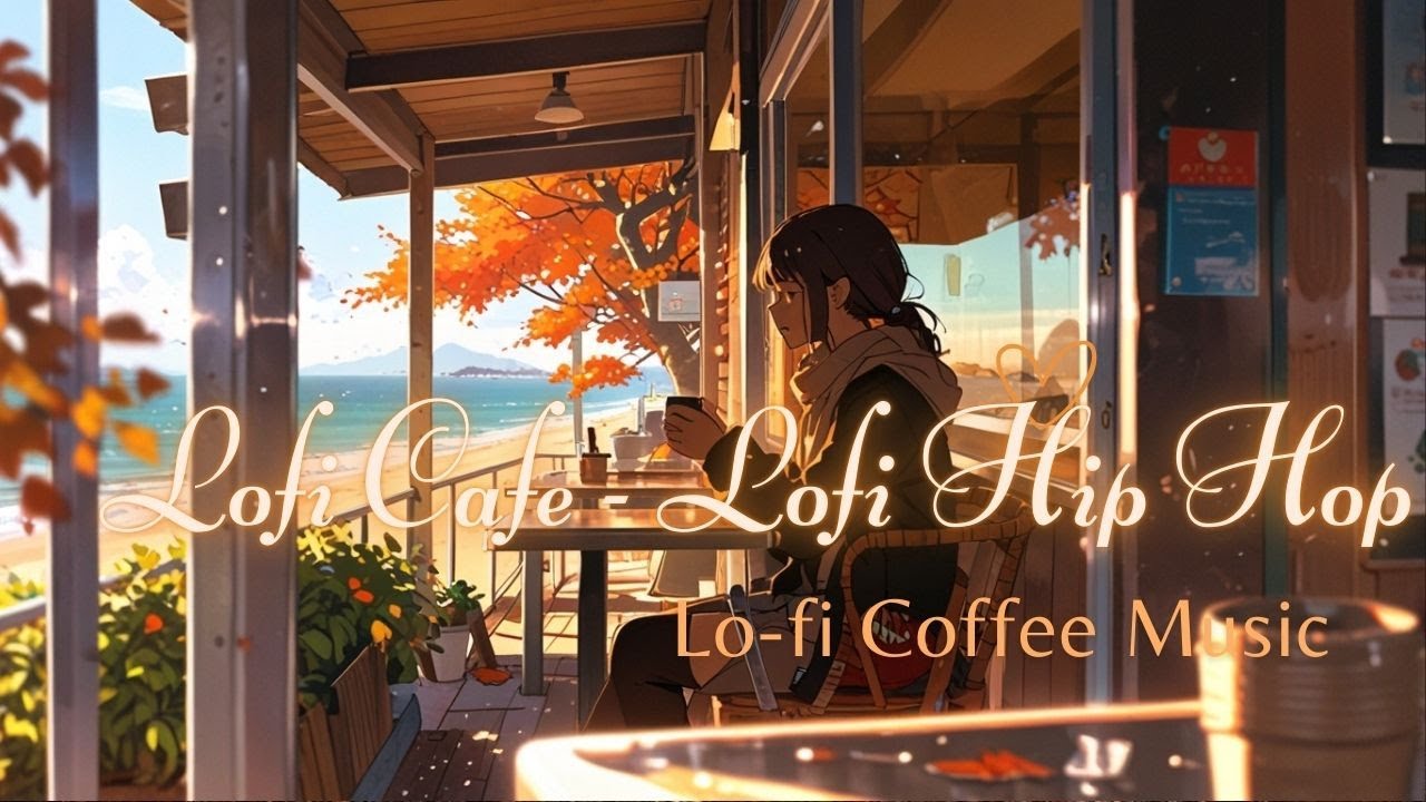Cozy Cafe ☕ Warm Lo-fi Coffee Shop Music for Relaxing, Studying 🍂 ...