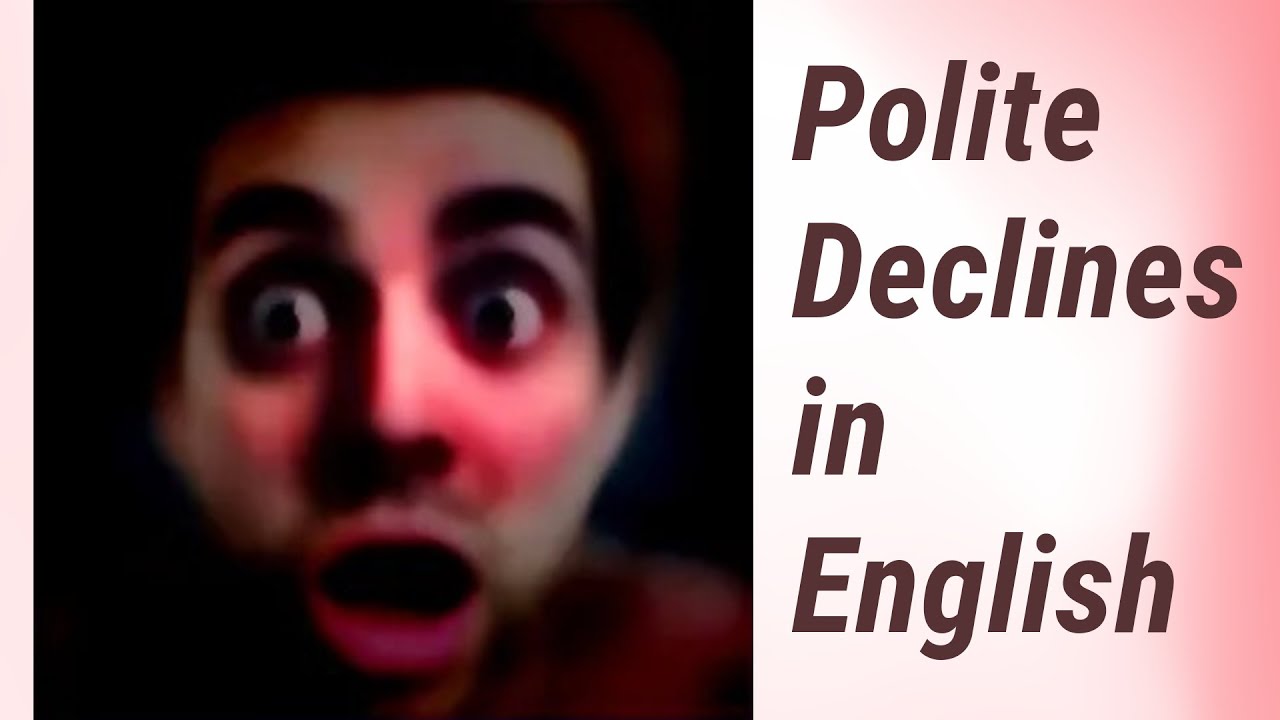 How to Politely Decline Invitations in English - YouTube