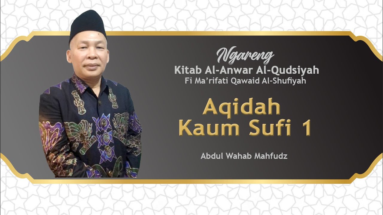 #5 Aqidah Kaum Sufi 1 || Kitab Al-Anwar Al-Qudsiyah - YouTube