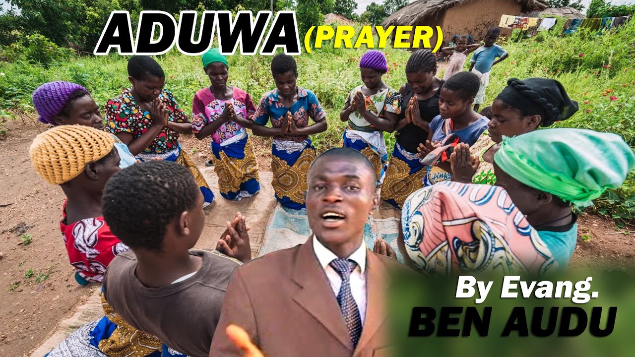 ADUWA, The Power of Prayer | Evang. Ben Audu's Inspiring Gospel Music ...