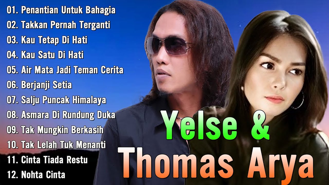 THOMAS ARYA FEAT YELSE FULL ALBUM TERBAIK 2024 ~ SLOW ROCK TERPOPULER ...