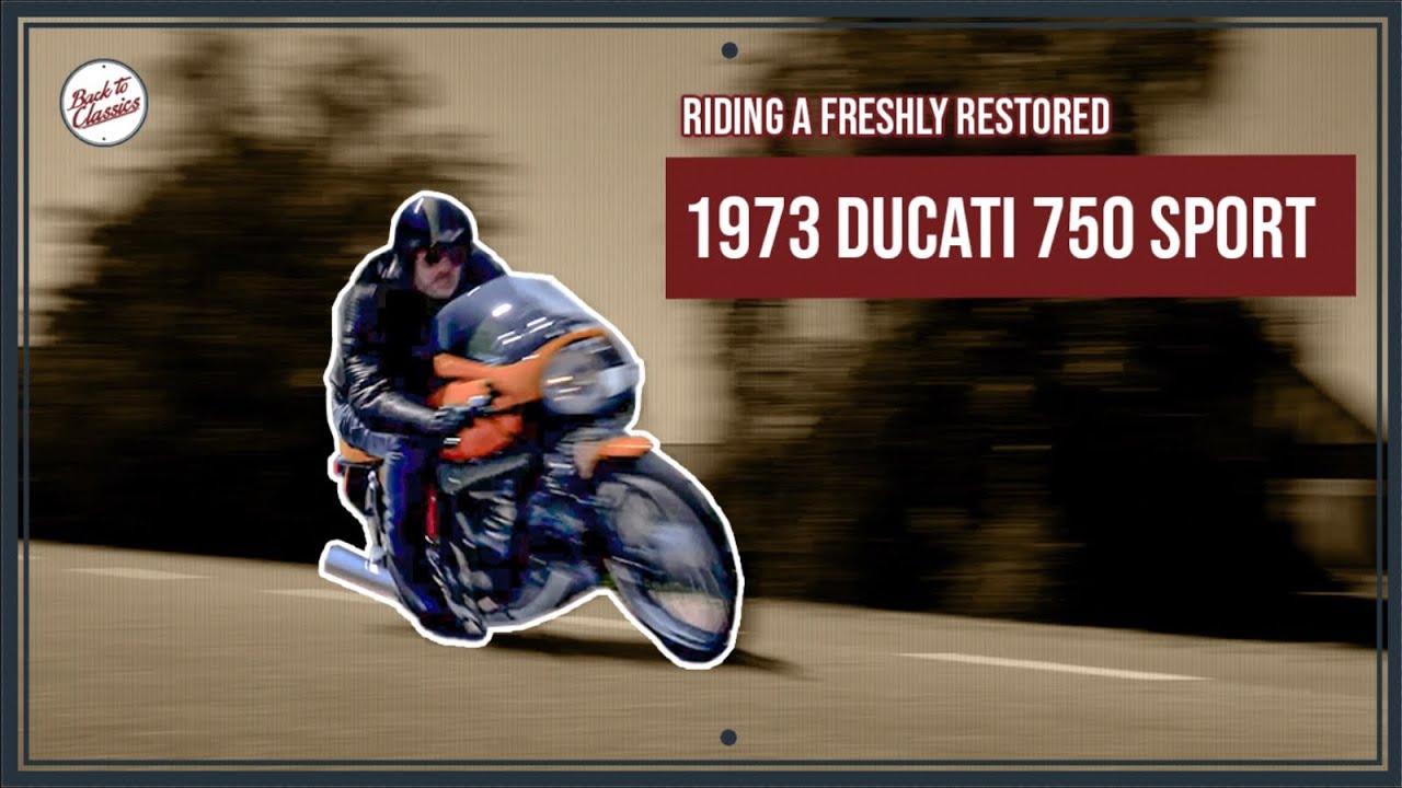 Riding a Freshly Restored 1973 Ducati 750 Sport - Back to Classics ...