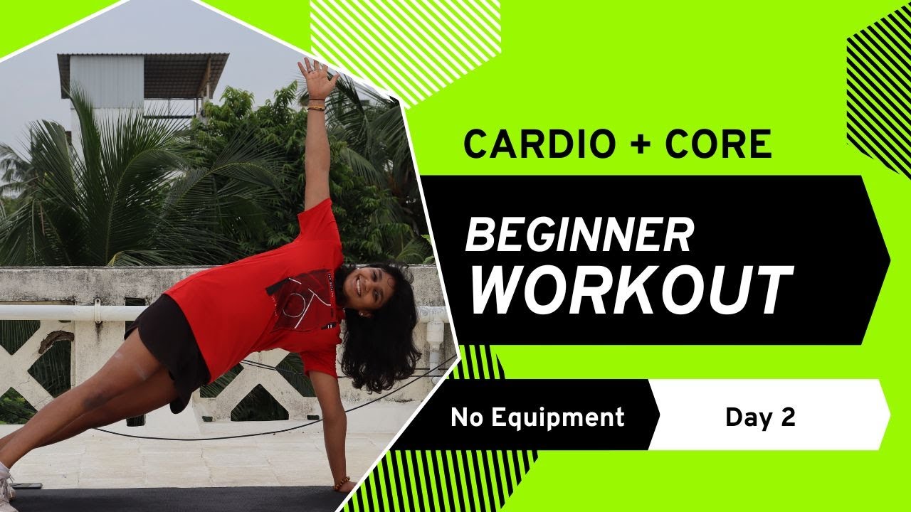 Day 2 : Beginner Cardio + Core Workout | No Equipment - YouTube