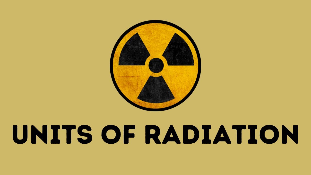 Units of Radiation (Radiation Dosimetry) - YouTube