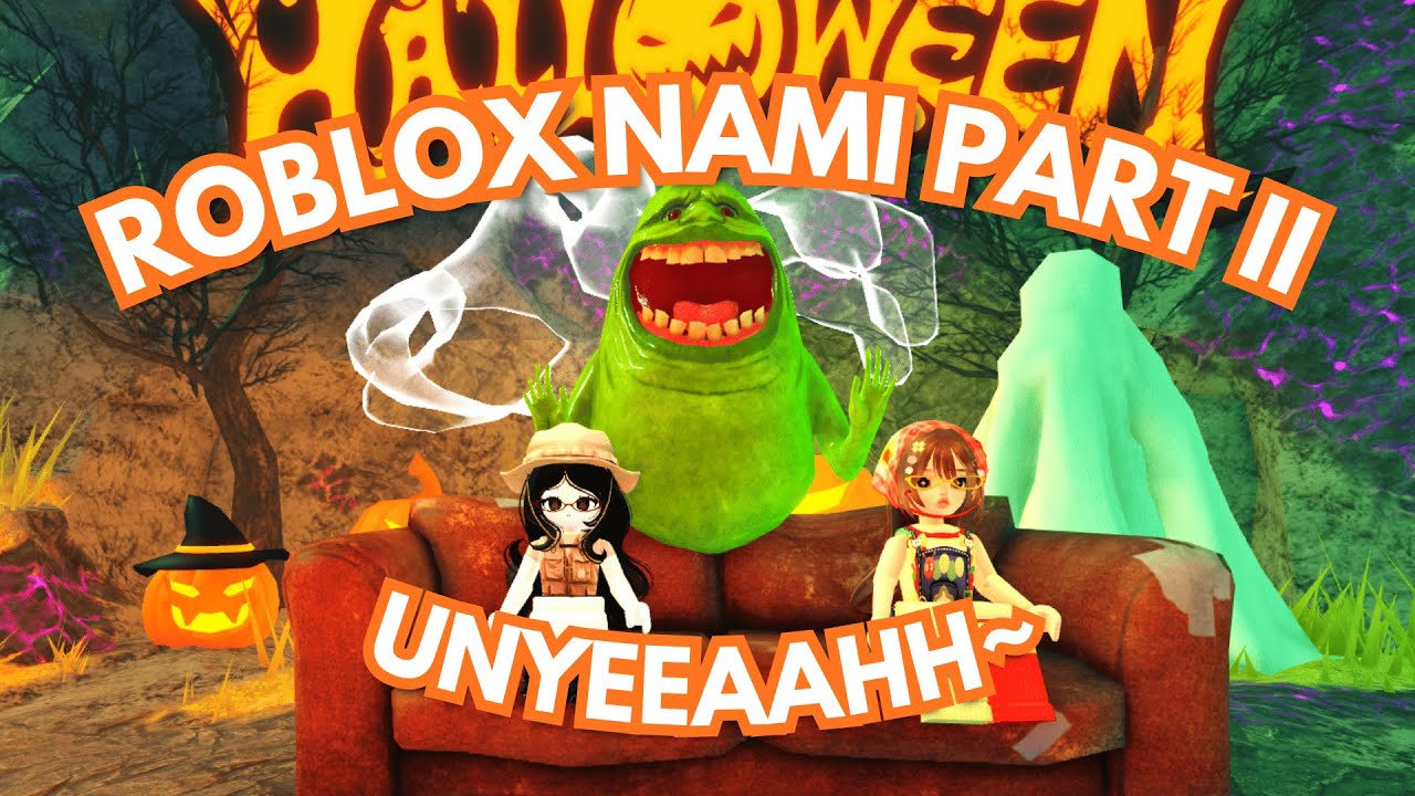 Roblox Nami Part II Unyahhh - YouTube