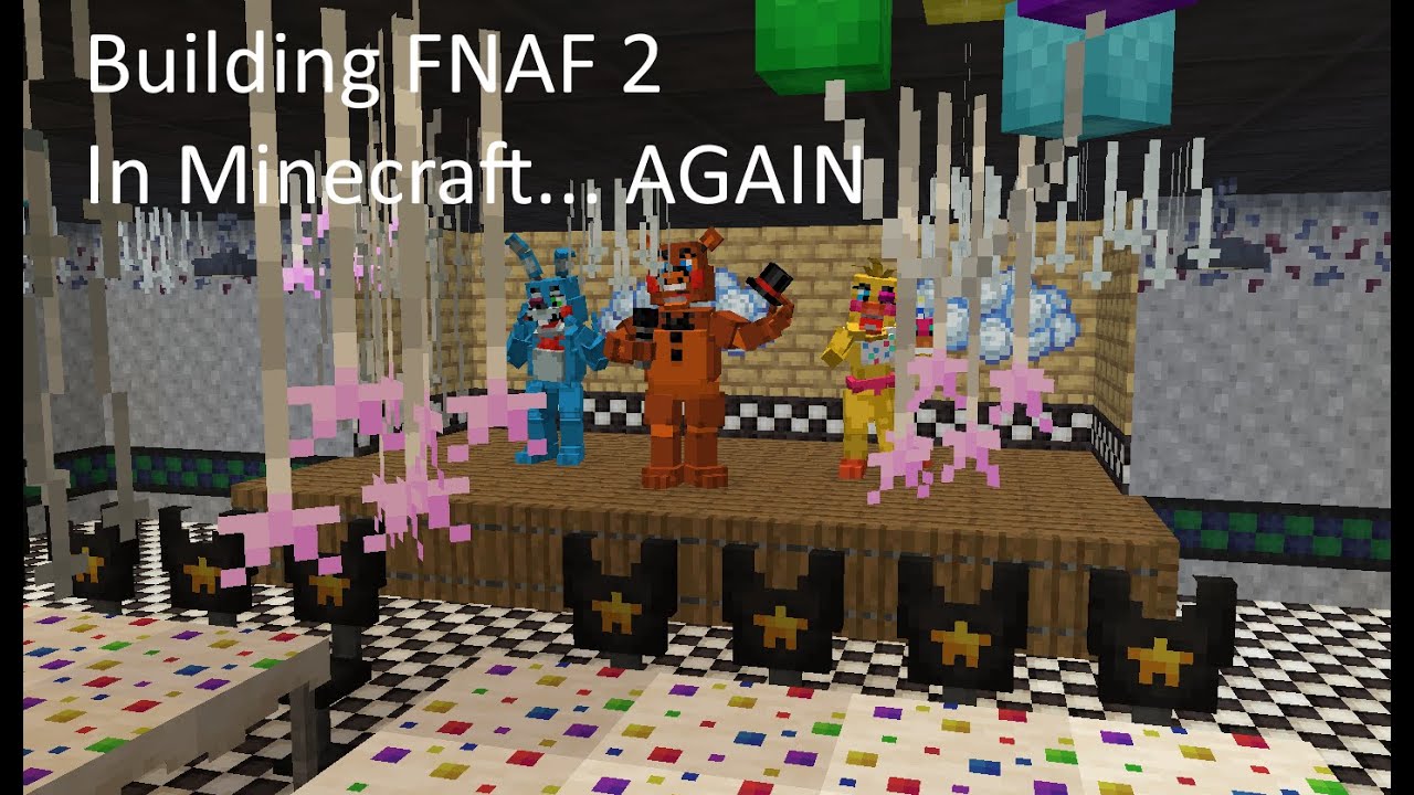 Building FNAF 2 In Minecraft, AGAIN (Read Description) - YouTube