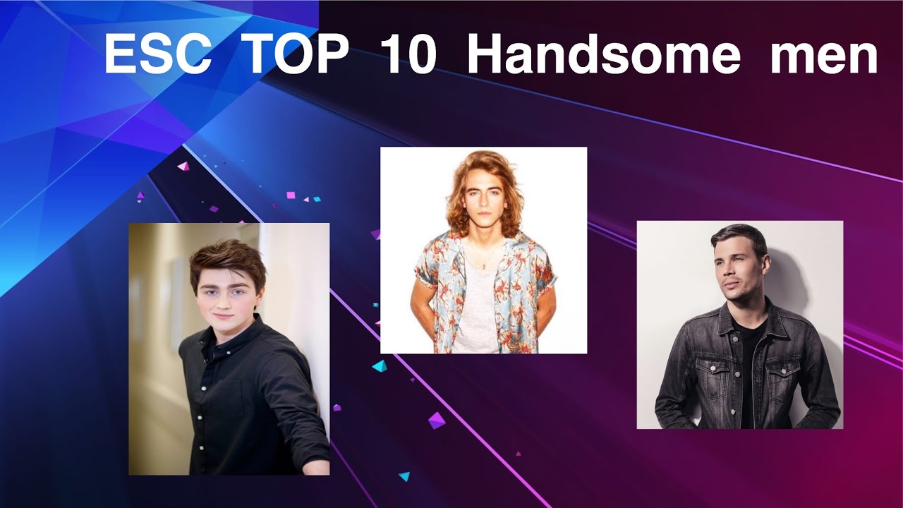 Eurovision Song Contest 2017 My Top 10 Handsome Men - YouTube