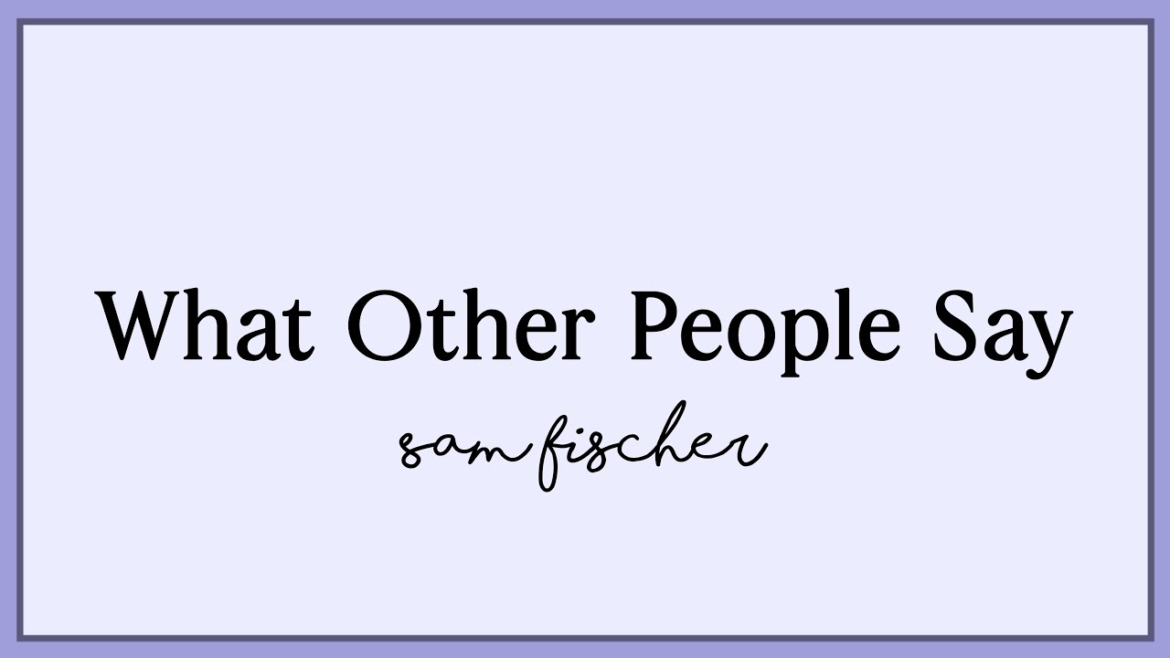 Sam Fischer - What Other People Say ft. Demi Lovato || Lyrics - YouTube