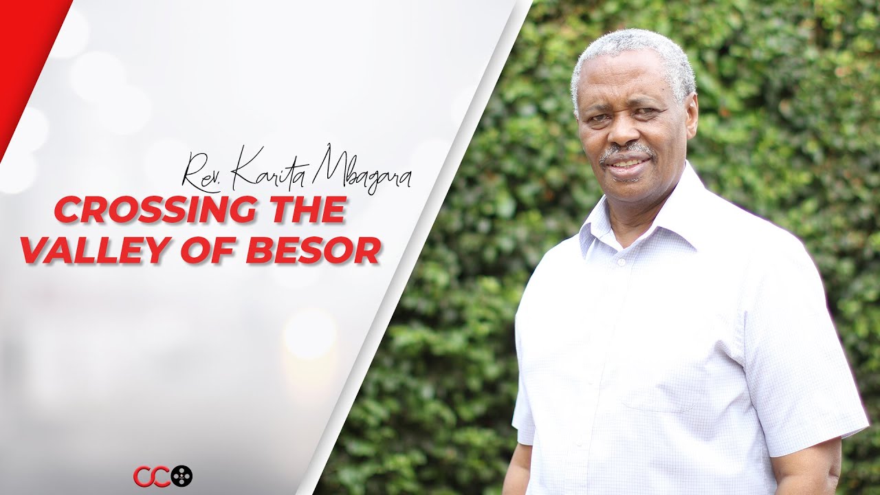 Crossing The Valley Of Besor - Rev. Dr. Karita Mbagara | CITAM Church ...