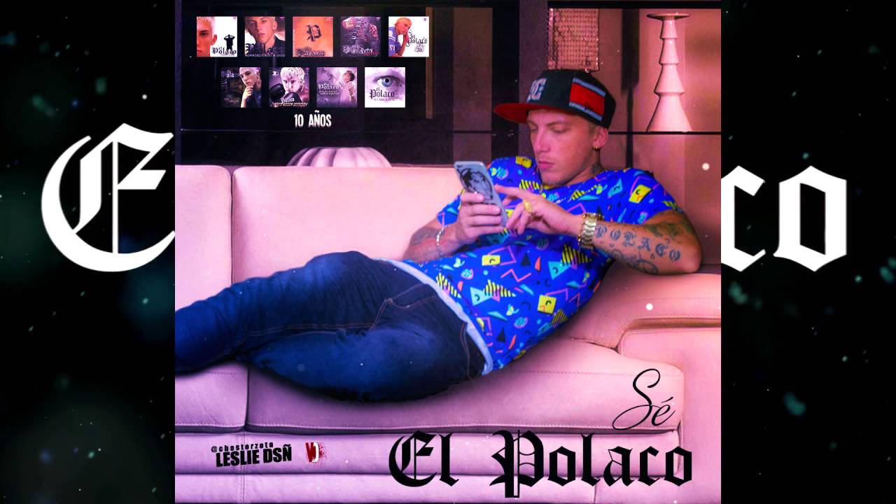 Sé El Polaco Exclusivo lo nuevo del 2016 Version (Reggaeton) - YouTube