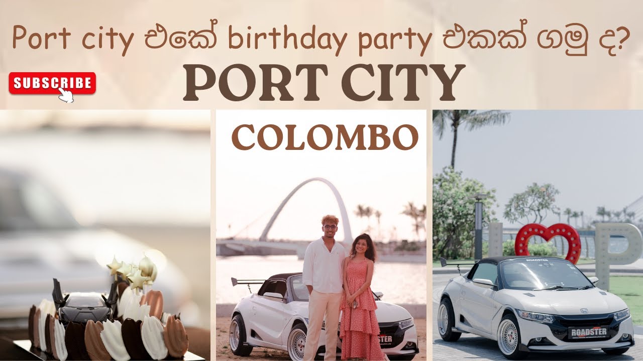 "Port City" Colombo Sri Lanka | Port city එකේ birthday party එකක් ගමු ද ...