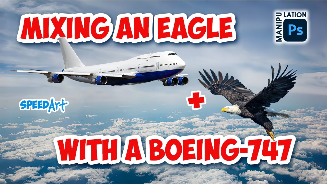 Funny collage. Mixing an eagle with a Boeing-747 in Photoshop. - YouTube