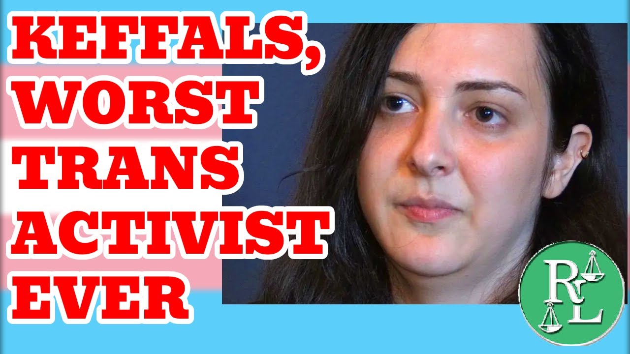 KEFFALS IS THE WORST THING TO EVER HAPPEN TO THE TRANS COMMUNITY PLUS ...