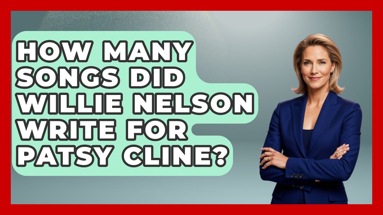 How Many Songs Did Willie Nelson Write For Patsy Cline? - Country Music ...