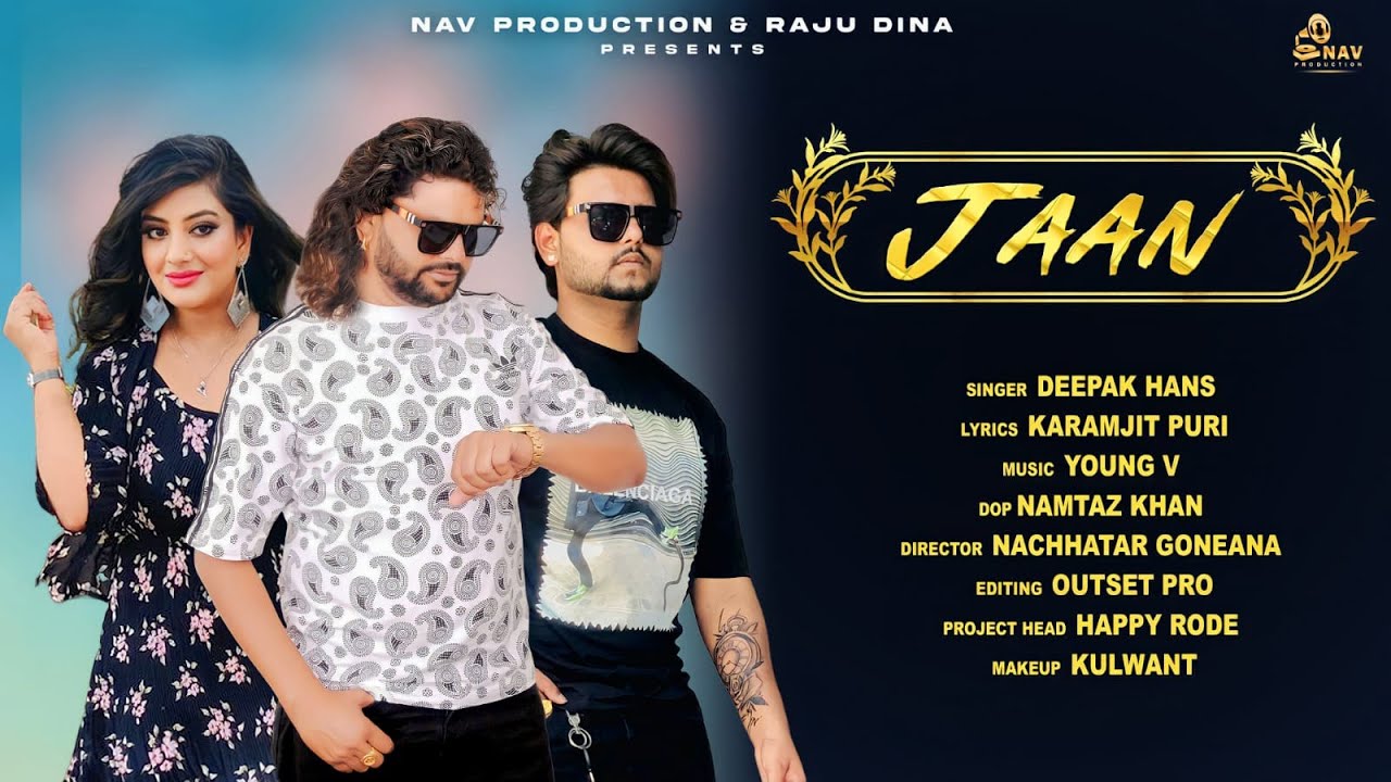 Jaan | Deepak Hans | Karamjit Puri | Latest Punjabi Song 2023 | Nav ...