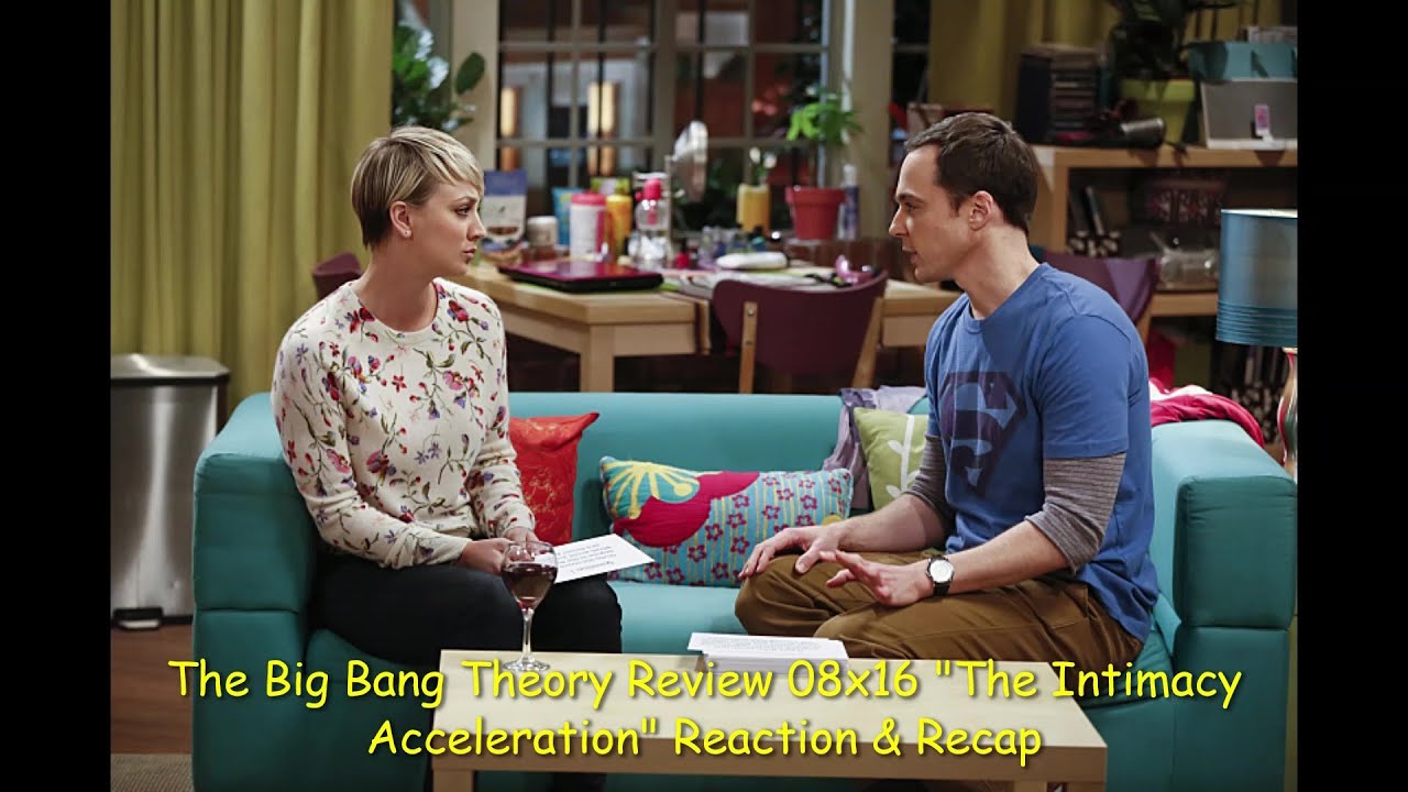 The Big Bang Theory Review 08x16 "The Intimacy Acceleration" Reaction & Recap - YouTube