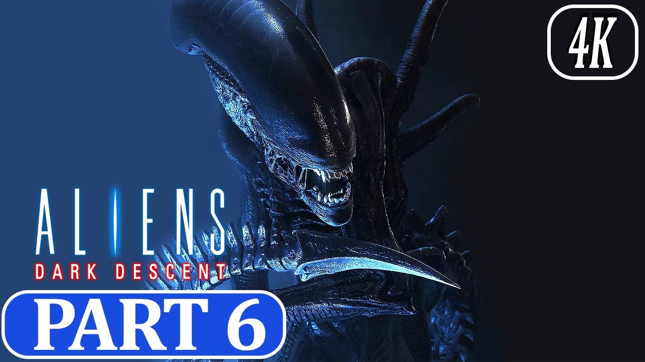 Aliens Dark Descent Walkthrough GAMEPLAY Part 6 (FULL GAME) (4K 60fps ...
