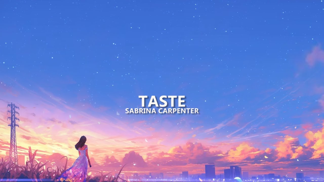 Sabrina Carpenter - Taste (Lyrics) - YouTube