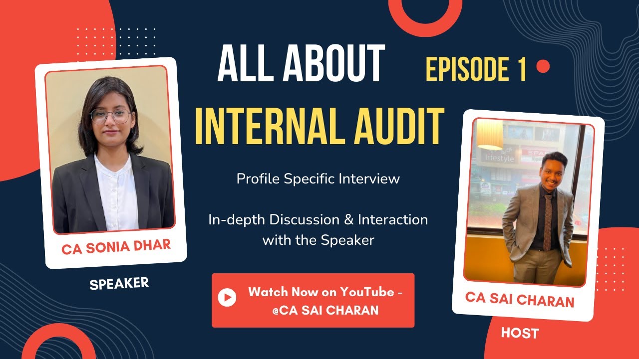 Episode 1 - All about "Internal Audit" | CA Sonia Dhar | CA Sai Charan | Interview & Discussion ...
