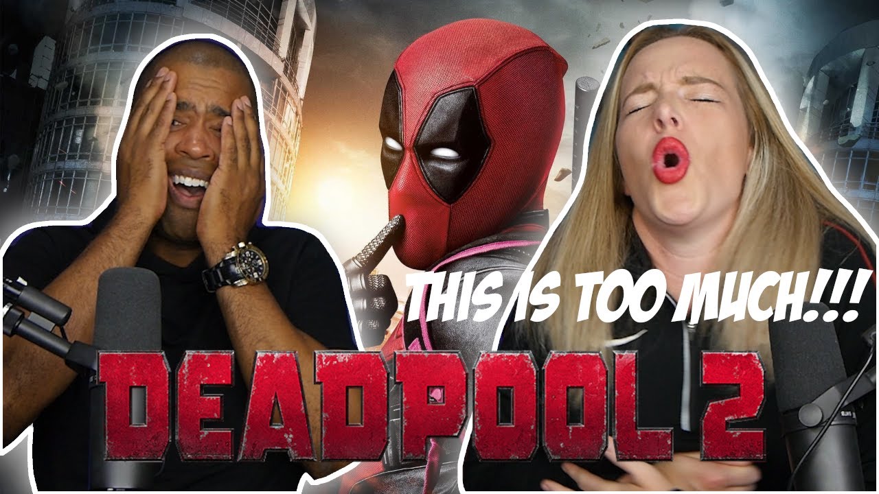 Deadpool 2 Was More Outrageous Than The First Movie Reaction