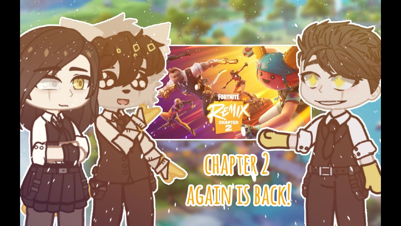 Reaction ⭐ Fortnite Chapter 2 Remix ⭐ trailer Gacha Club - YouTube