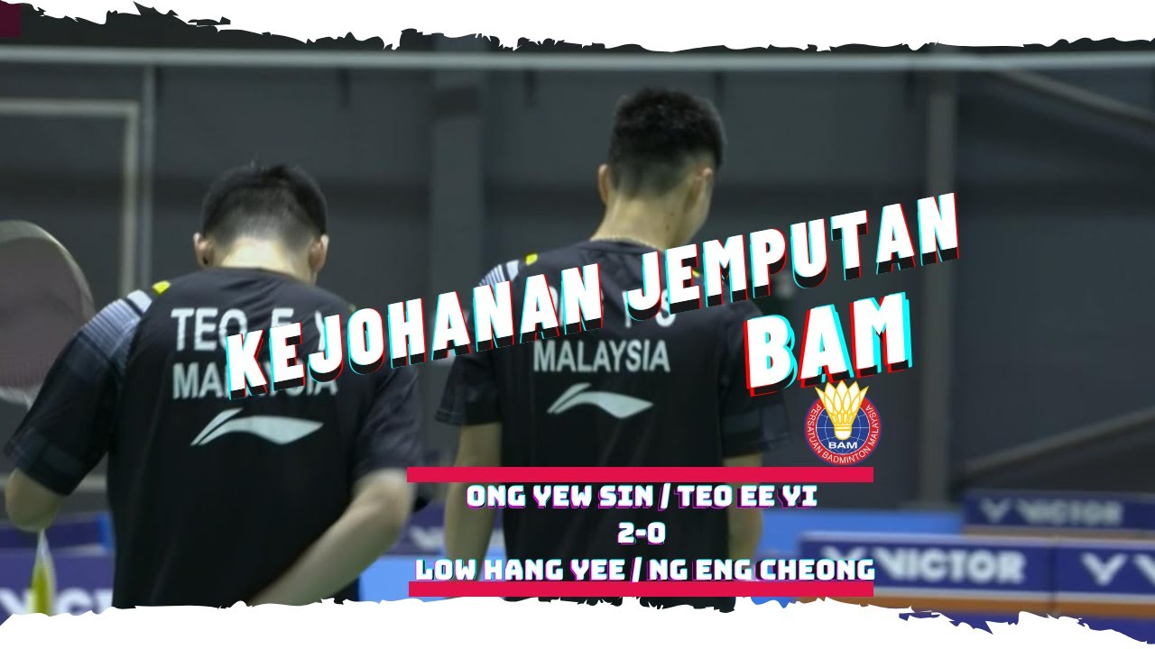 ONG YEW SIN/TEO EE YI v LOW HANG YEE/ NG ENG CHEONG | BADMINTON ...