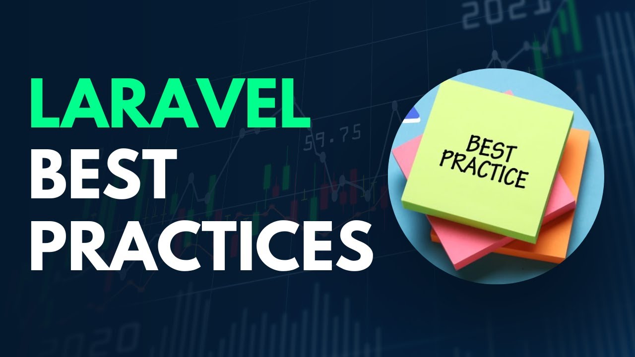 What Is The Best Practices To Use And Implement In Laravel Arabic 1738