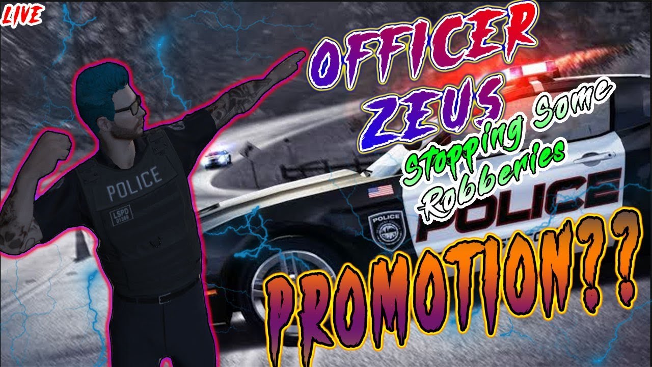GTA 5 Roleplay Live | Officer Zeus On Duty | Promoted? - YouTube