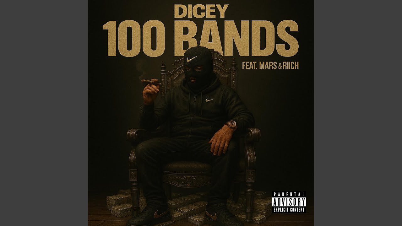 100 bands Dicey (feat. Riich & Mars) - Music Video by Dicey - Shazam