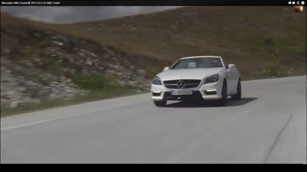 Mercedes AMG Sound ★ 2012 SLK 55 AMG Trailer - YouTube