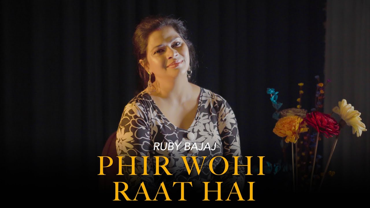 Phir Wohi Raat Hai | Ruby Bajaj | Cover - YouTube