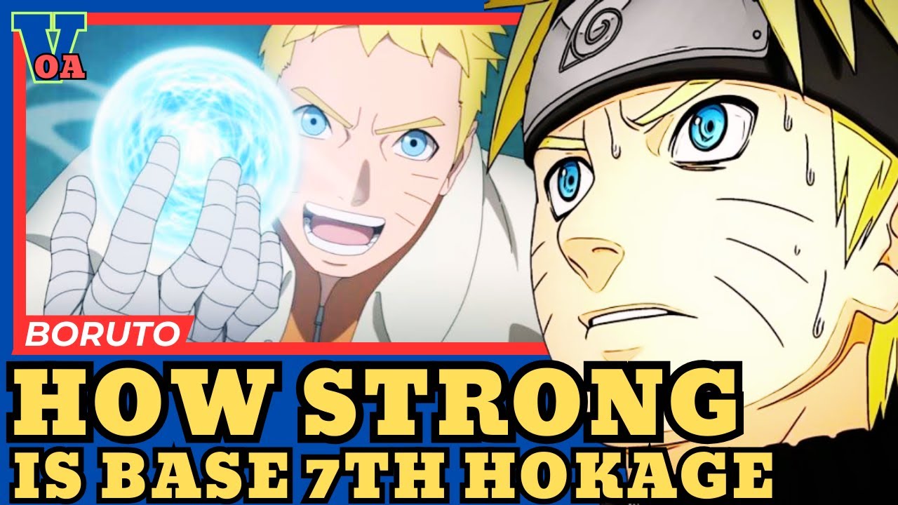 How Strong is Base 7th Hokage Naruto Uzumaki? | Boruto - YouTube