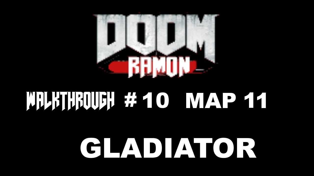 Doom Ramon Walkthrough #10 MAP 11 - YouTube