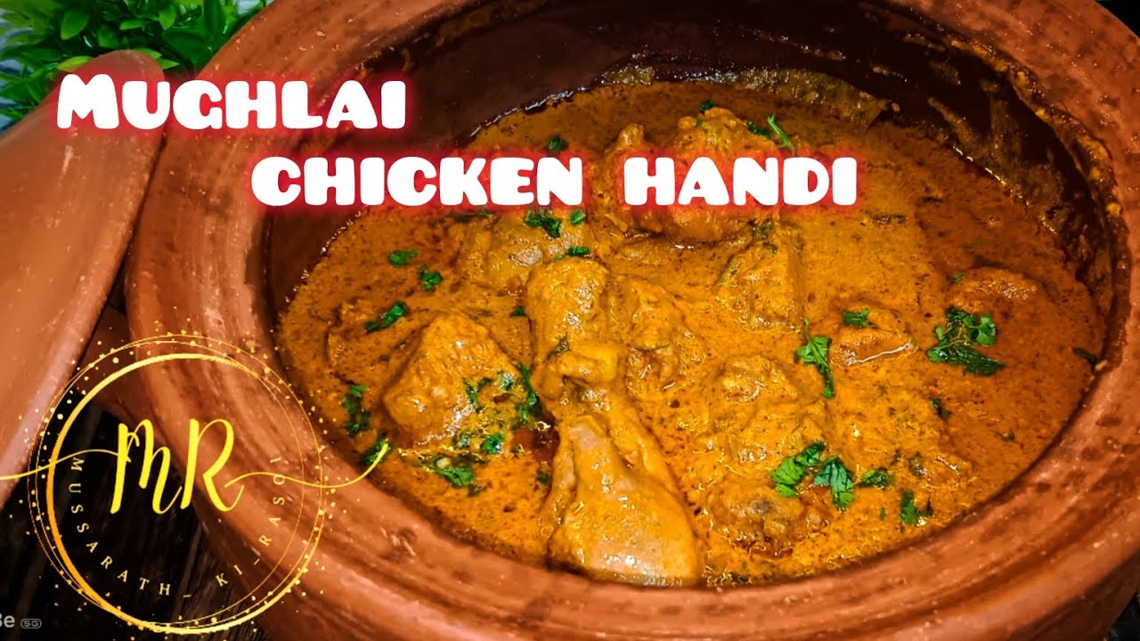 MUGHLAI CHICKEN HANDI | CHICKEN HANDI RECIPE | CHICKEN GRAVY ...