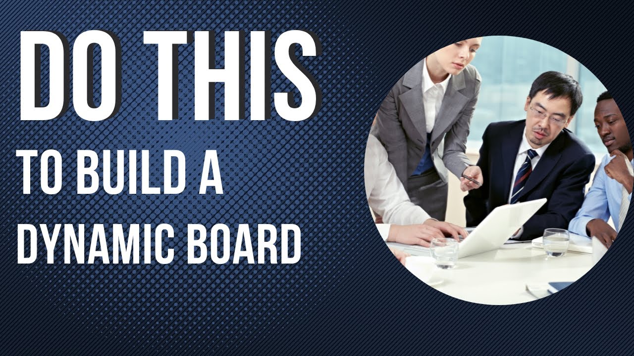 Building a dynamic board of directors - YouTube