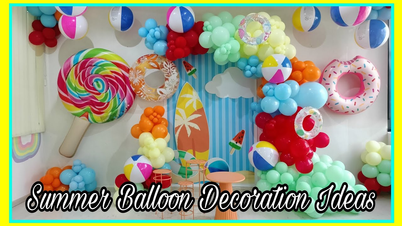 How to make a birthday party Beach Balloon summer Decorations ideas ...