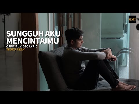 Teuku Ryan - Sungguh Aku Mencintaimu (Official Lyric Video) | Lagu Pop Indonesia Romantis