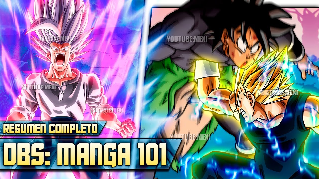 Dragon Ball Super Manga 101 RESUMEN COMPLETO | ¡Broly vs Vegeta y Gohan ...