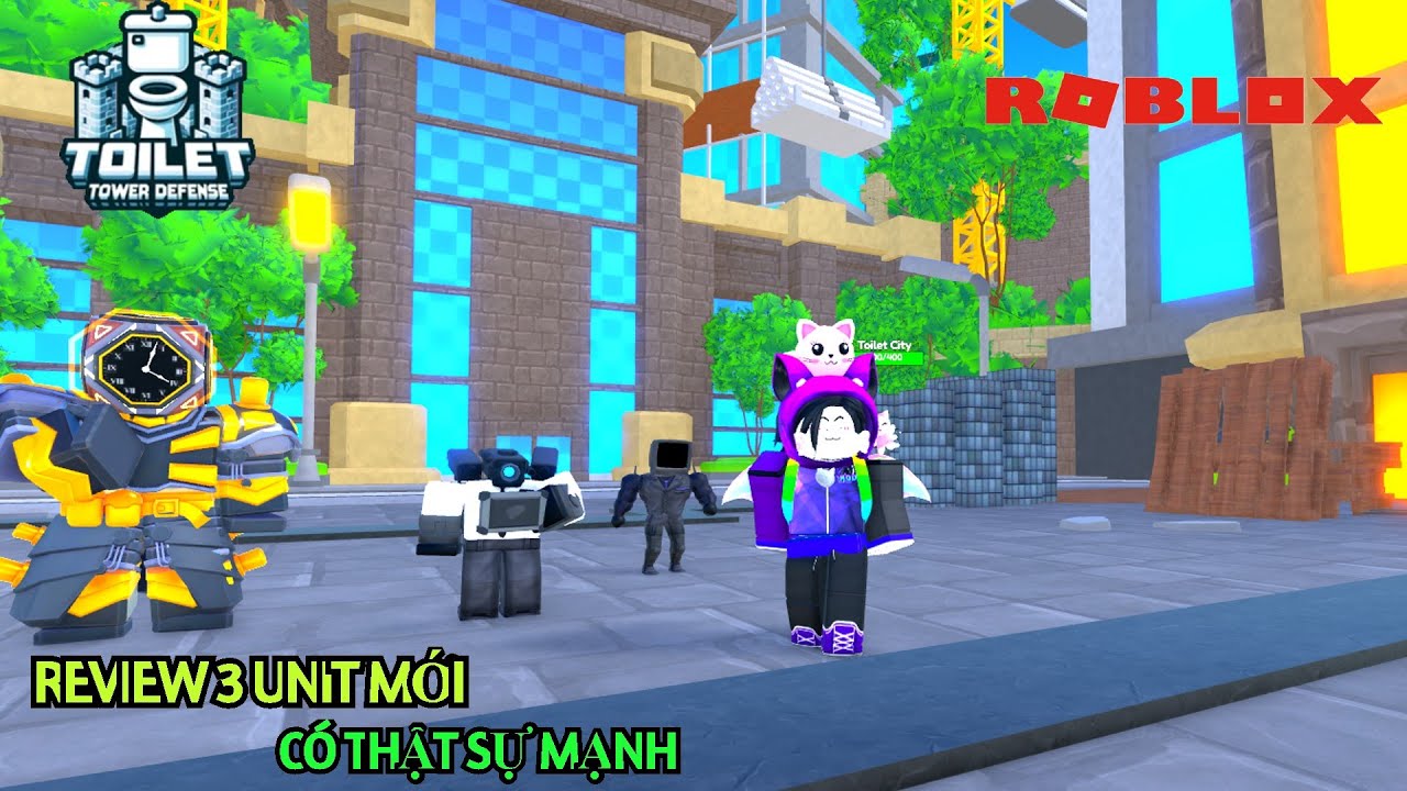 ROBLOX - REVIEW 3 UNIT MỚI LIỆU CÓ THẬT SỰ MẠNH - TOILET TOWER DEFENSE ...